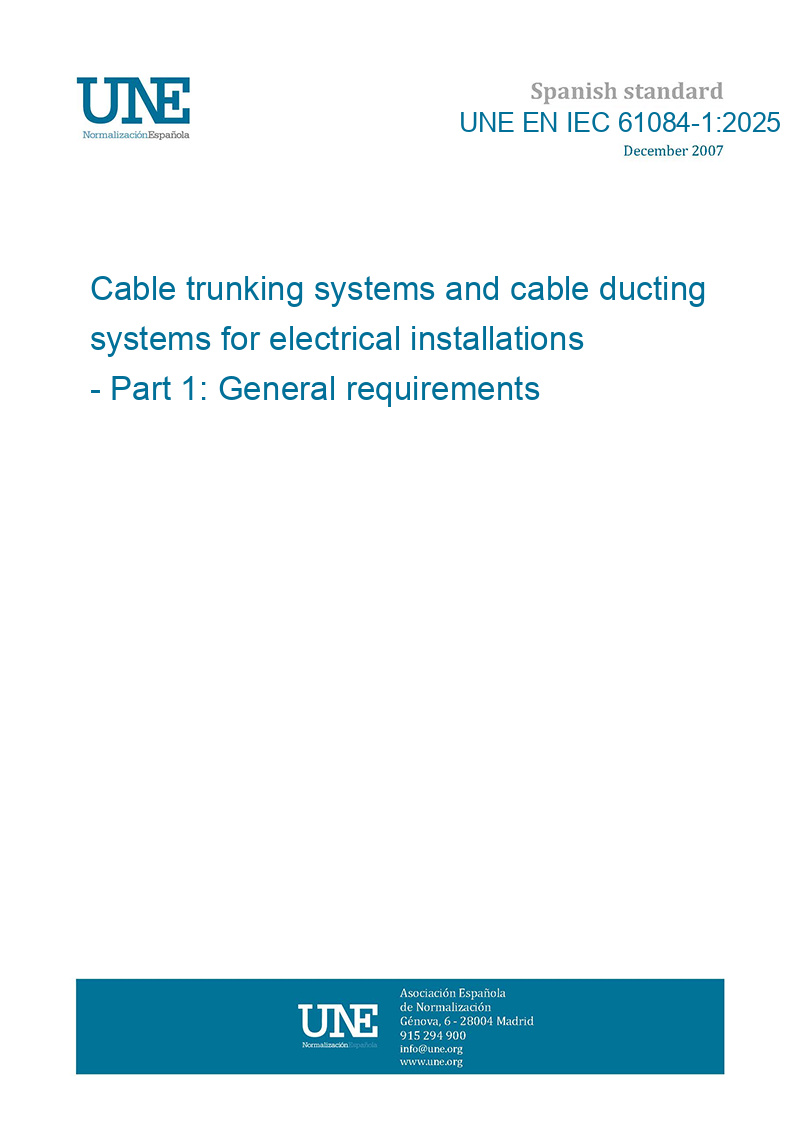 UNE EN IEC 61084-1:2025 Cable trunking systems and cable ducting systems for electrical ...
