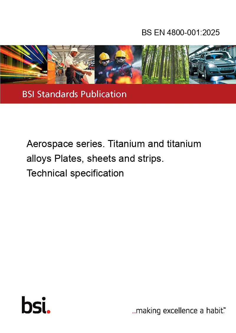 BS EN 4800-001:2025 Aerospace series. Titanium and titanium alloys ...