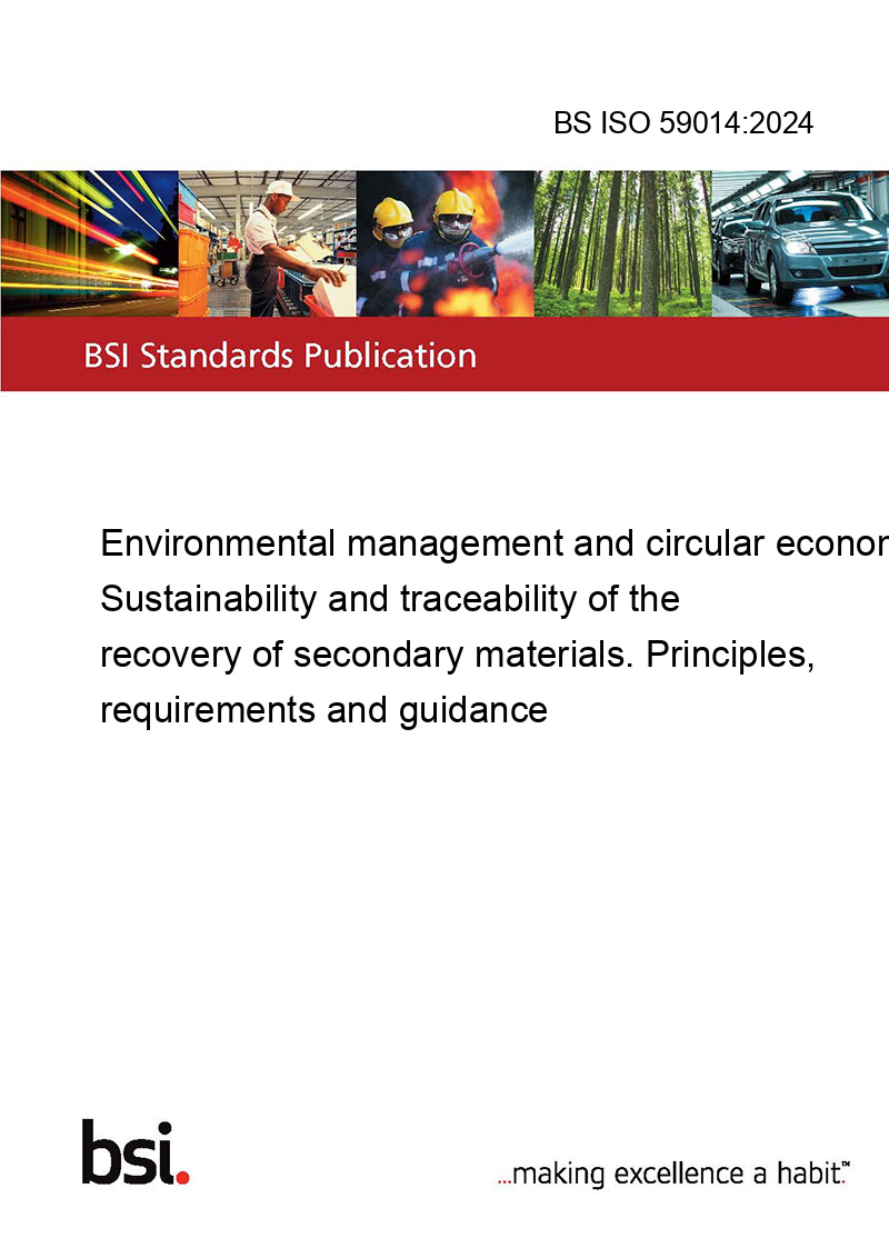 BS ISO 59014:2024 Environmental management and circular economy. Sustainability and traceability ...