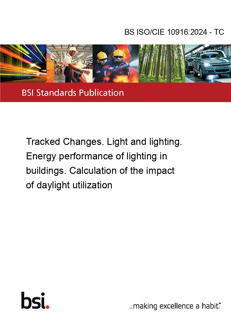 BS ISO/CIE 10916:2024 - TC Tracked Changes. Light and lighting. Energy performance of lighting ...