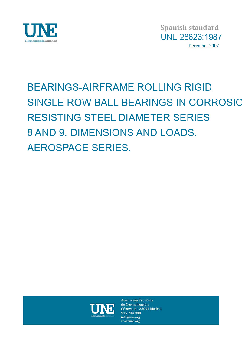 UNE 28623:1987 BEARINGS-AIRFRAME ROLLING RIGID SINGLE ROW BALL BEARINGS ...