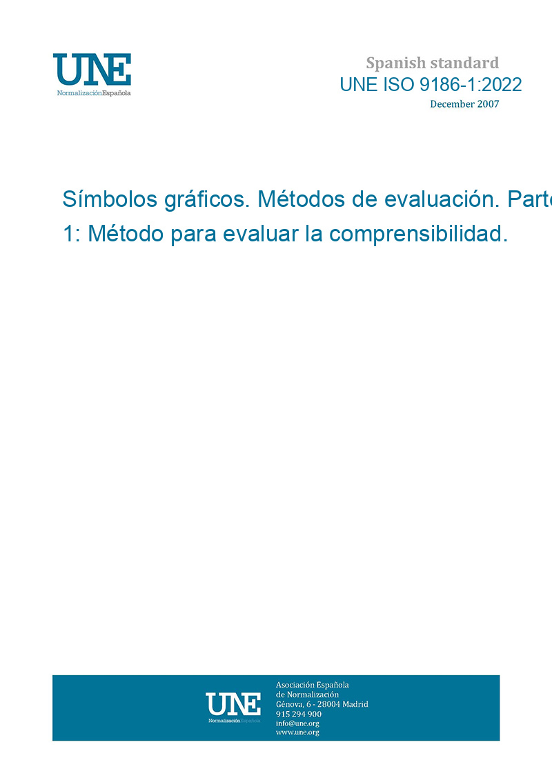 UNE ISO 9186-1:2022 Símbolos gráficos. Métodos de evaluación. Parte 1: Método para evaluar la ...