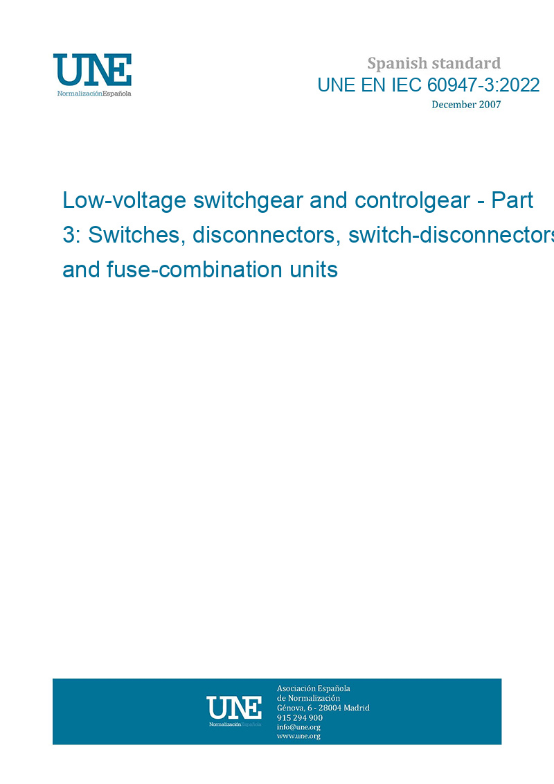UNE EN IEC 60947-3:2022 Low-voltage switchgear and controlgear - Part 3 ...
