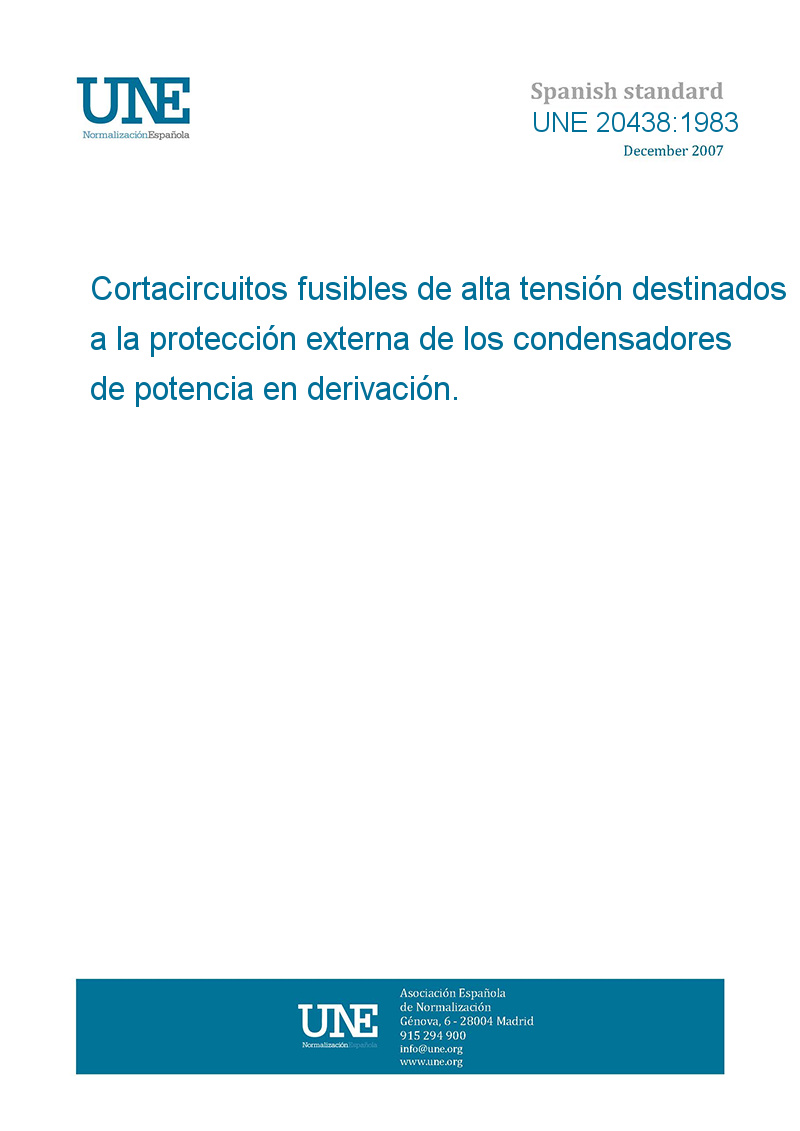 UNE 20438:1983 HIGH-VOLTAGE FUSES FOR THE EXTERNAL PROTECTION OF SHUNT ...