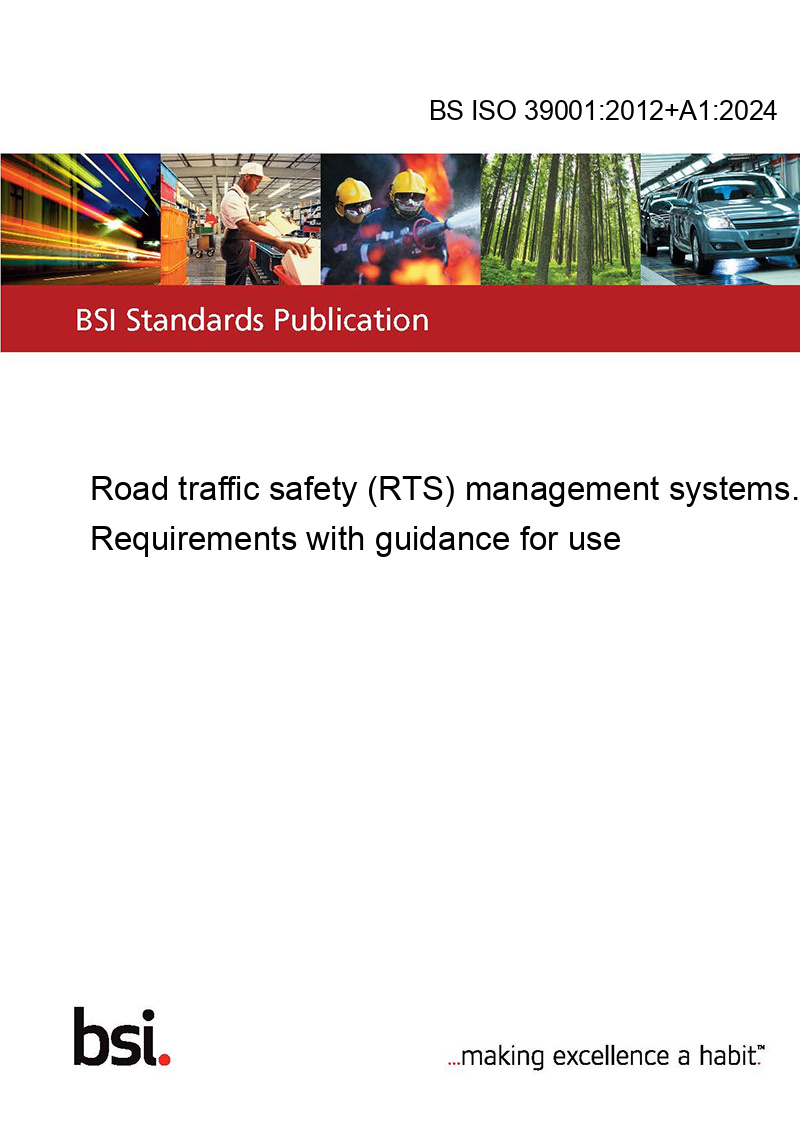 Bs Iso 39001 2012 A1 2024 Road Traffic Safety Rts Management Systems