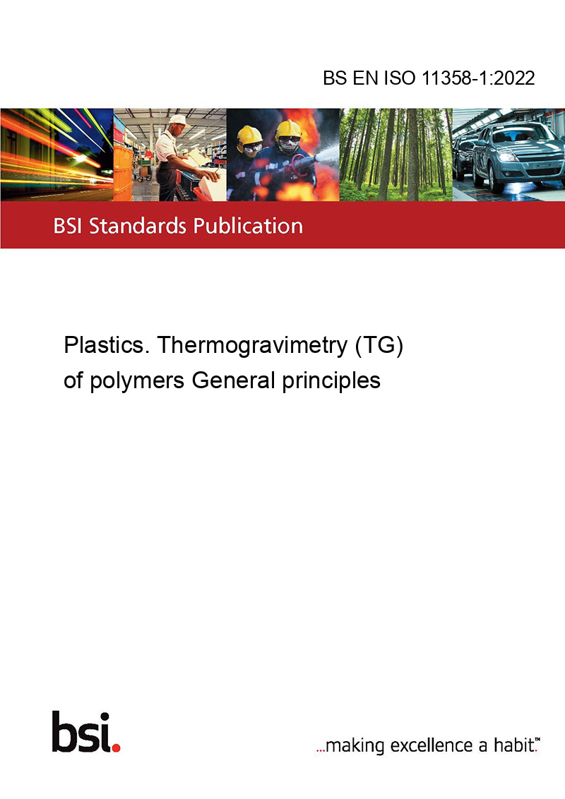 BS EN ISO 11358-1:2022 Plastics. Thermogravimetry (TG) of polymers ...