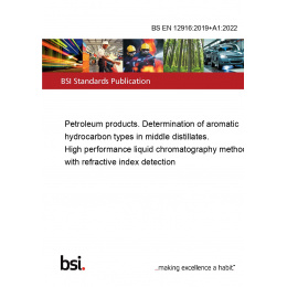 BS EN 12916:2019+A1:2022 Petroleum products. Determination of aromatic ...